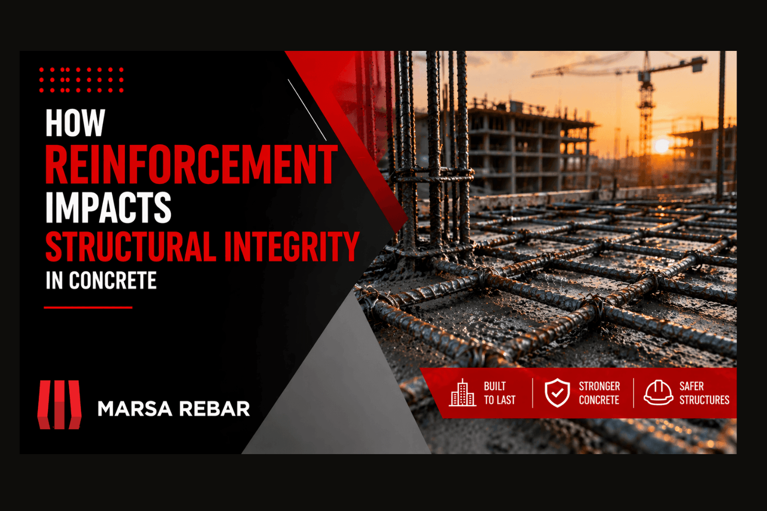 Reinforcement & Structural Integrity in Concrete | Marsa Rebar